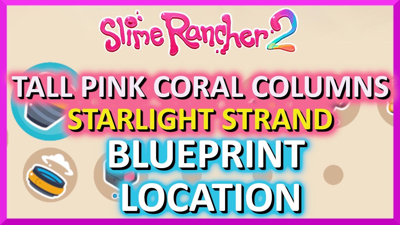 Tall Pink Coral Columns Blueprint Location - Starlight Strand - Slime ...