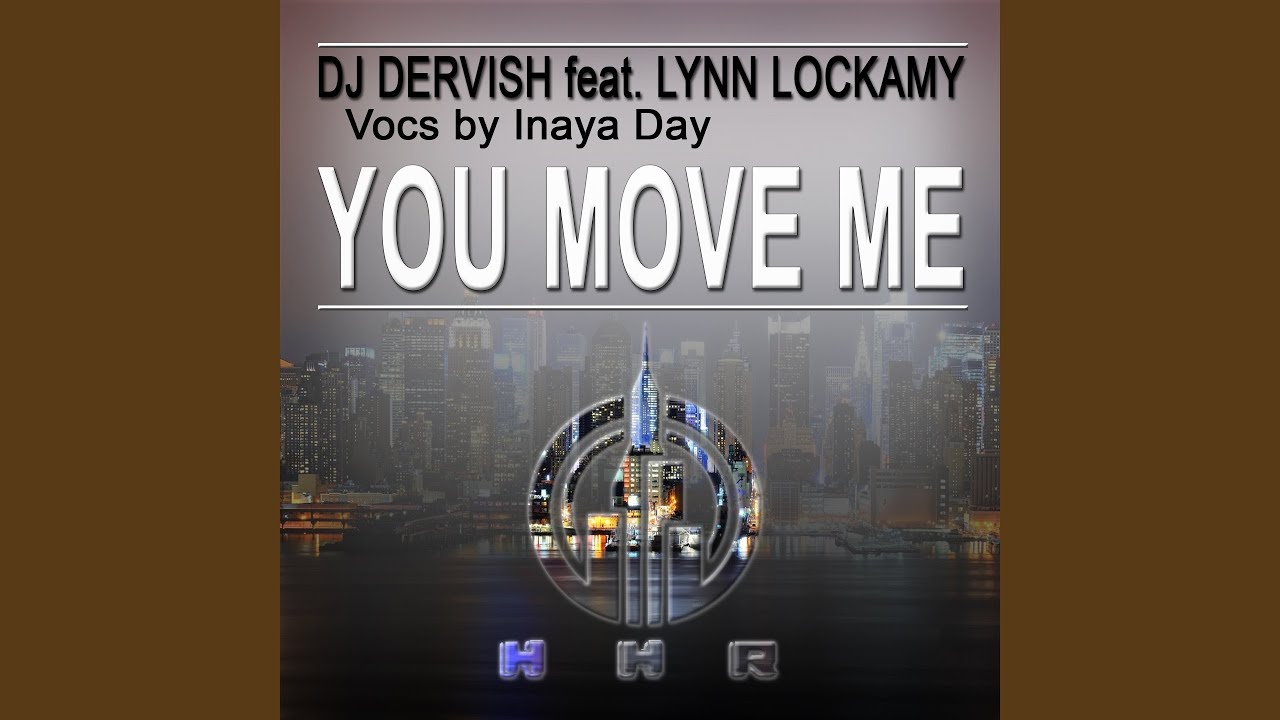 You Move Me (feat. Inaya Day, Lynn Lockamy) (Lars Schneemann Mix) - YouTube