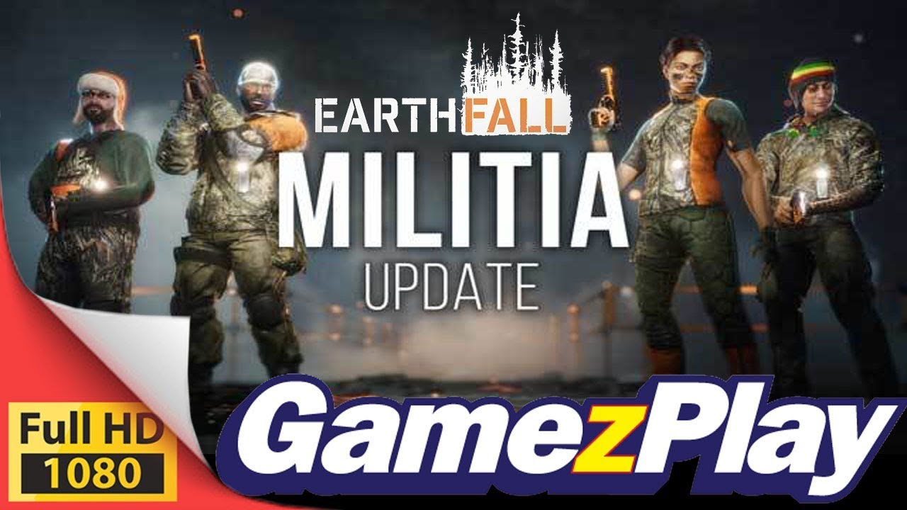 EarthFall Update Militia release trailer - PC PS4 XOne - YouTube