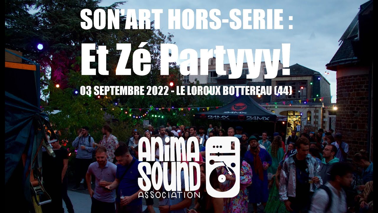 Anima'Sound Association X Le Festival Echo "Son'Art Hors Série : Et Zé ...
