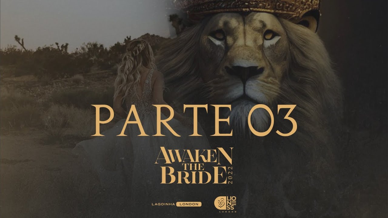 Awaken The Bride Conference "Parte 3" - YouTube
