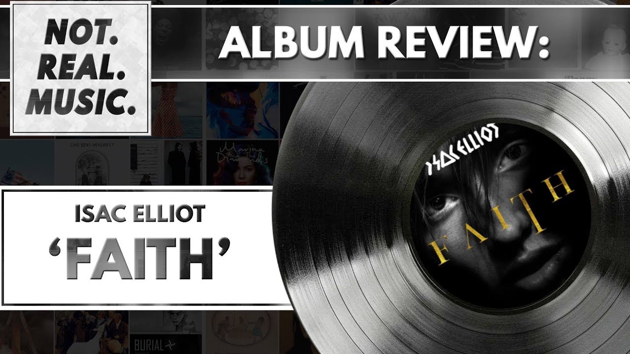 Isac Elliot - Faith - Album Review - YouTube
