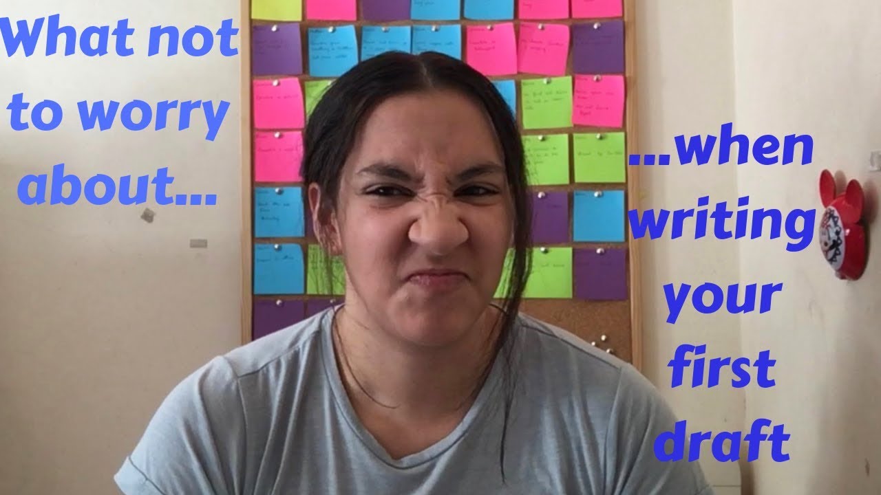 What Not to Worry About When Writing Your First Draft - YouTube