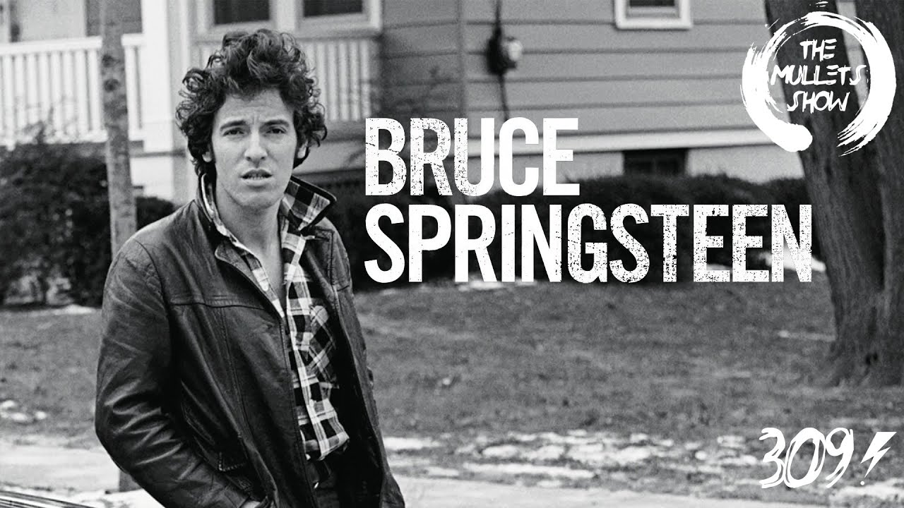 The Mullets Show #309 - Bruce Springsteen - Born to Run - A ...