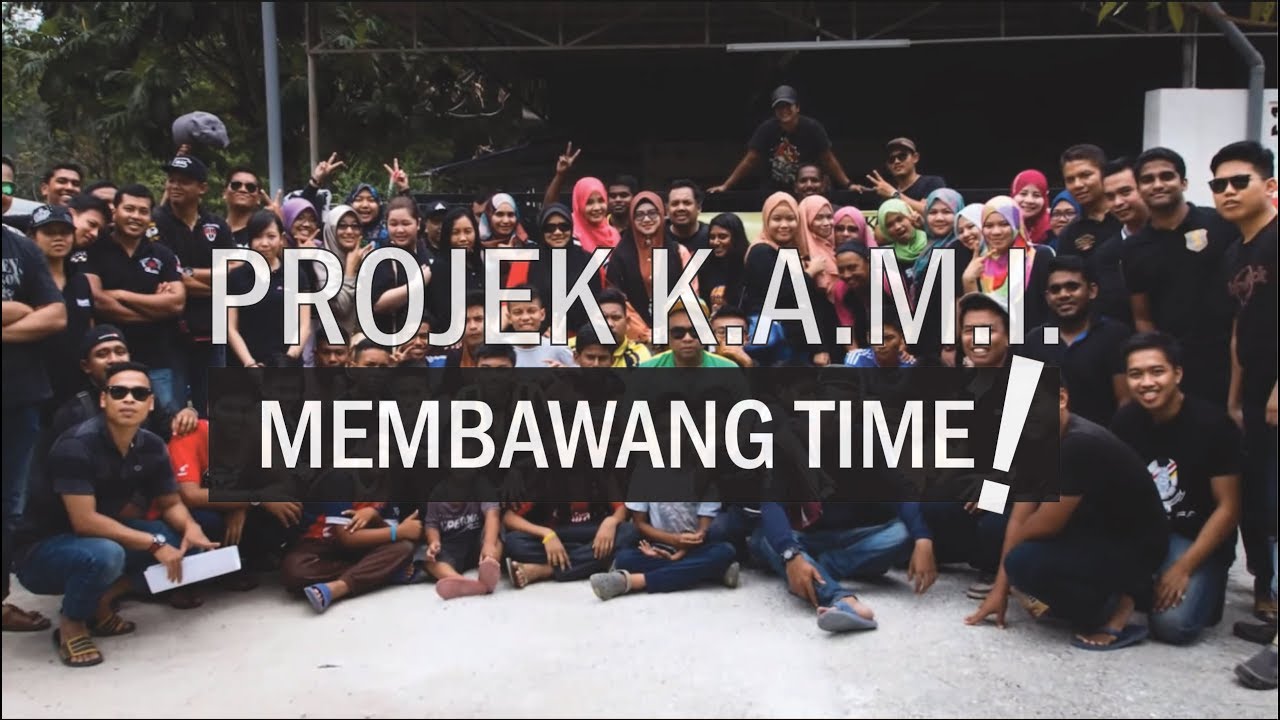 PROJEK K.A.M.I. UUMKL I GOTONG-ROYONG TIME ! - YouTube