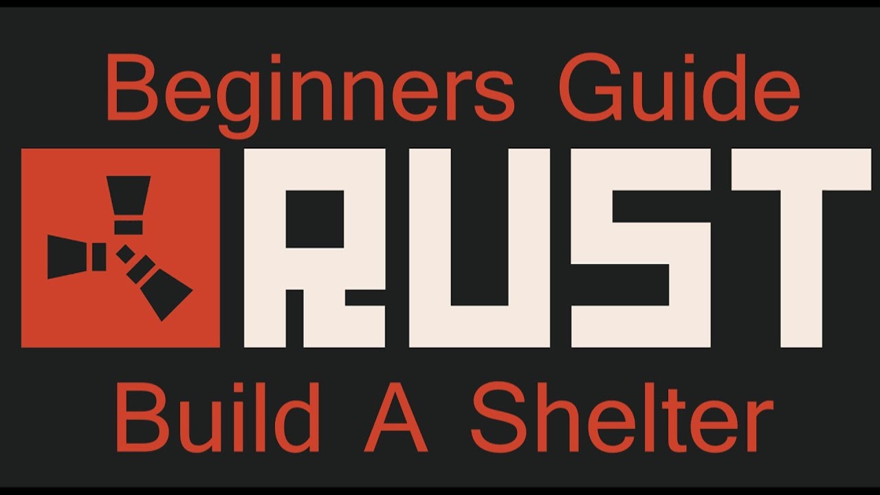Rust Beginners Guide # 03 Building A Shelter - YouTube