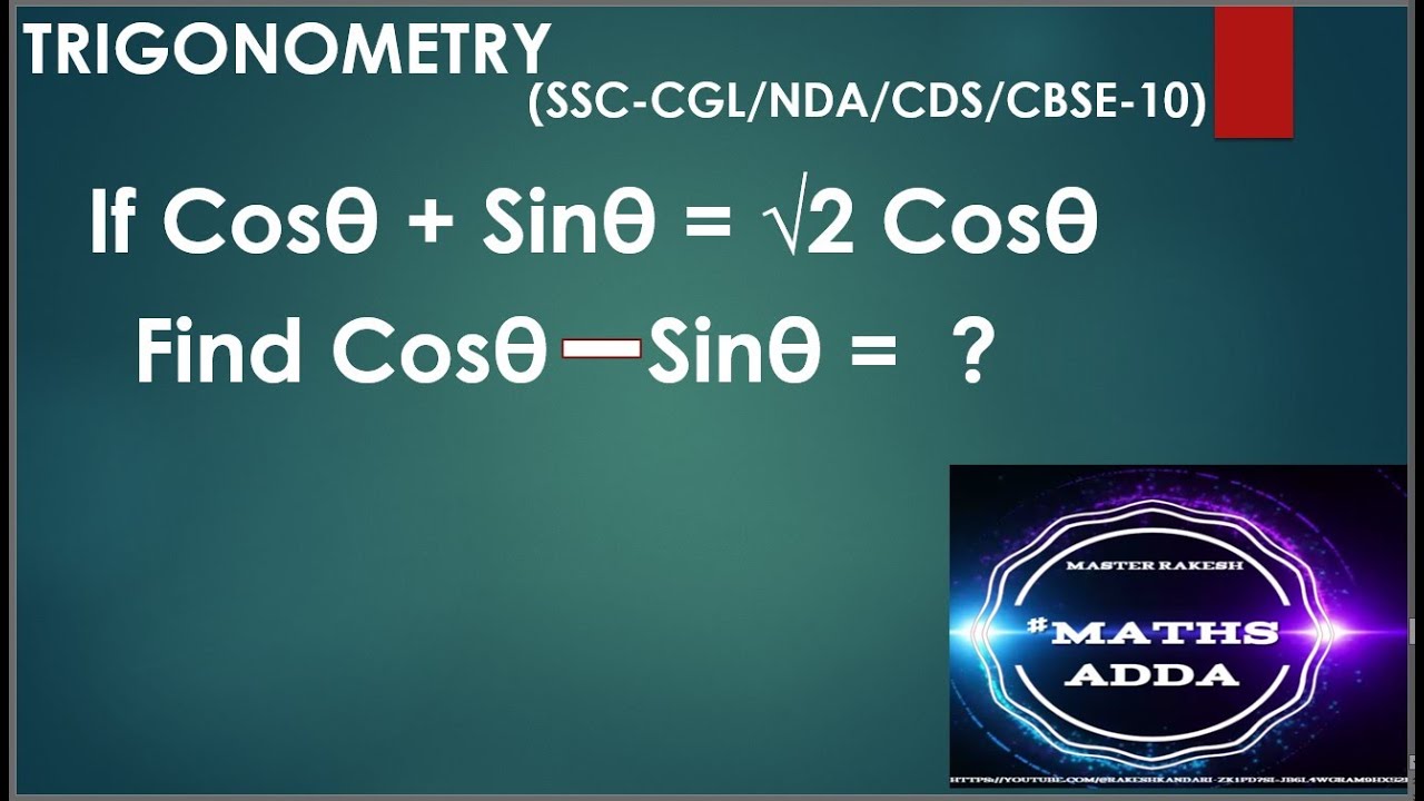 find the value of cos⁡𝜃−sin⁡𝜃 given that cos⁡𝜃+sin⁡𝜃=root 2 cos⁡𝜃 ...