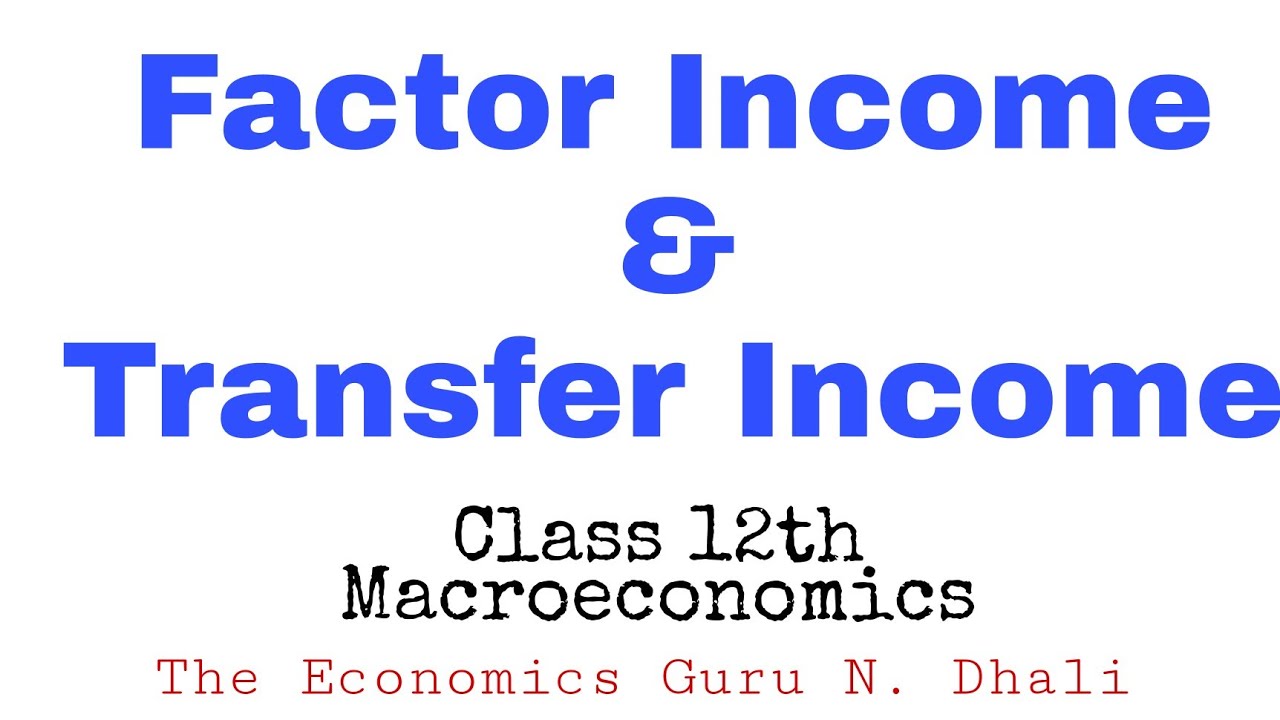 Factor Income and Transfer Income l Meaning & Differences l Class 12th ...