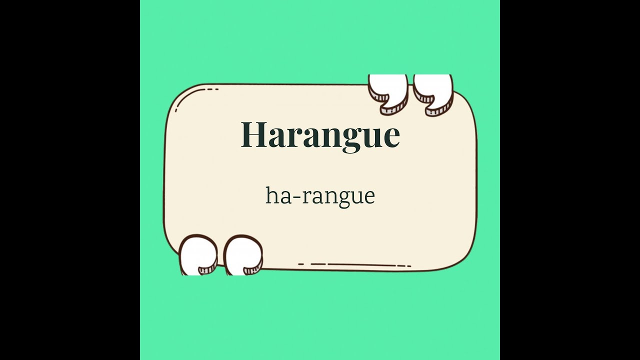 Free English Lesson: Harangue Pronunciation and Meaning - The Open ...