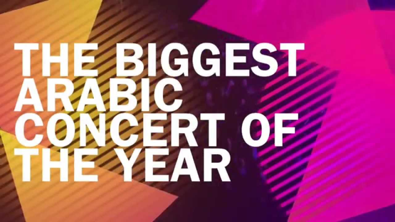 The BIggest Arabic concert of 2014 - 26 DEC - DUBAI - YouTube