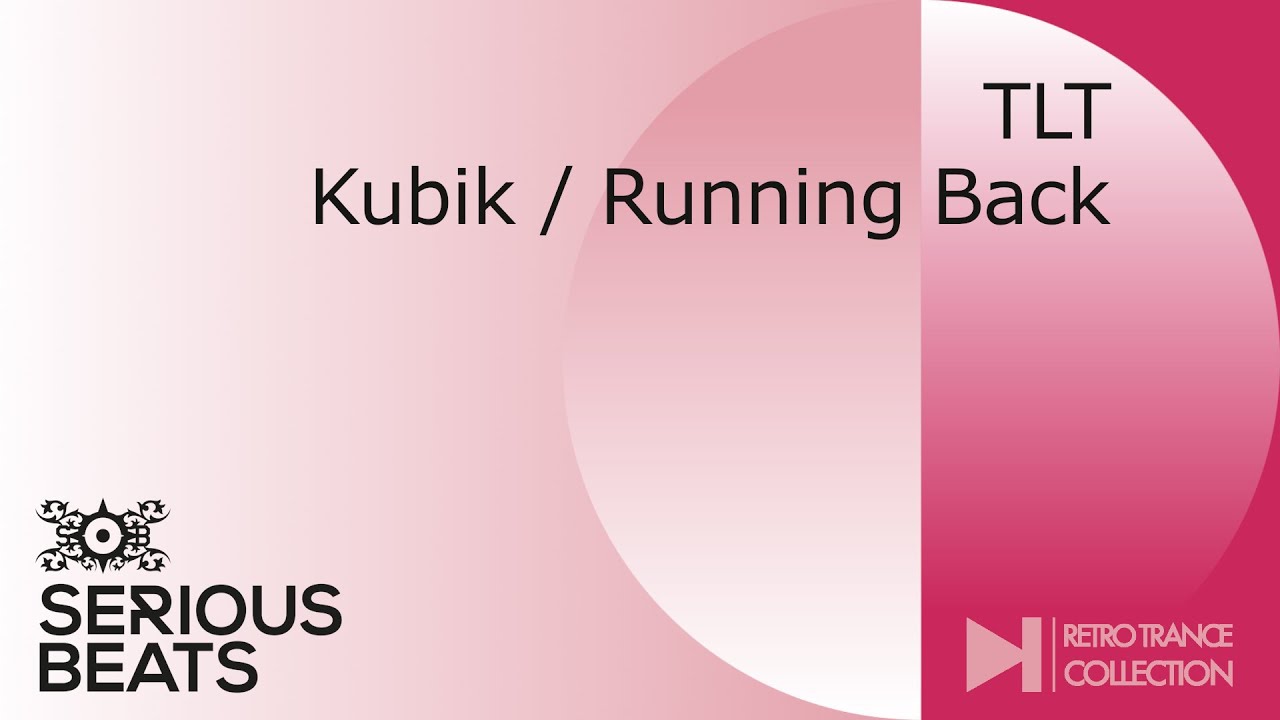 TLT - Kubik / Running Back (SBCL002) - YouTube