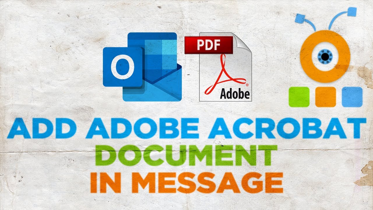 How To Add Adobe Acrobat Document In Outlook Message YouTube How To Add Adobe Acrobat Document In Outlook Message YouTube