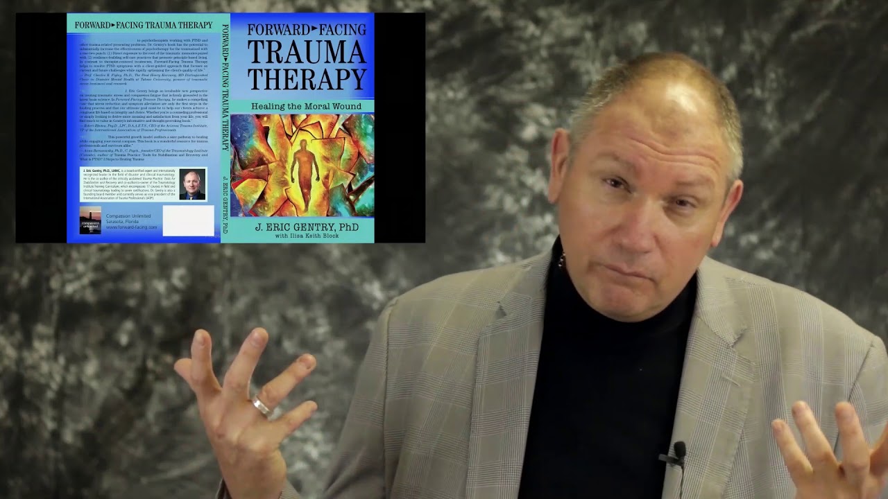 Forward Facing Trauma Therapy (FFTT) l Dr. Eric Gentry l Arizona Trauma ...