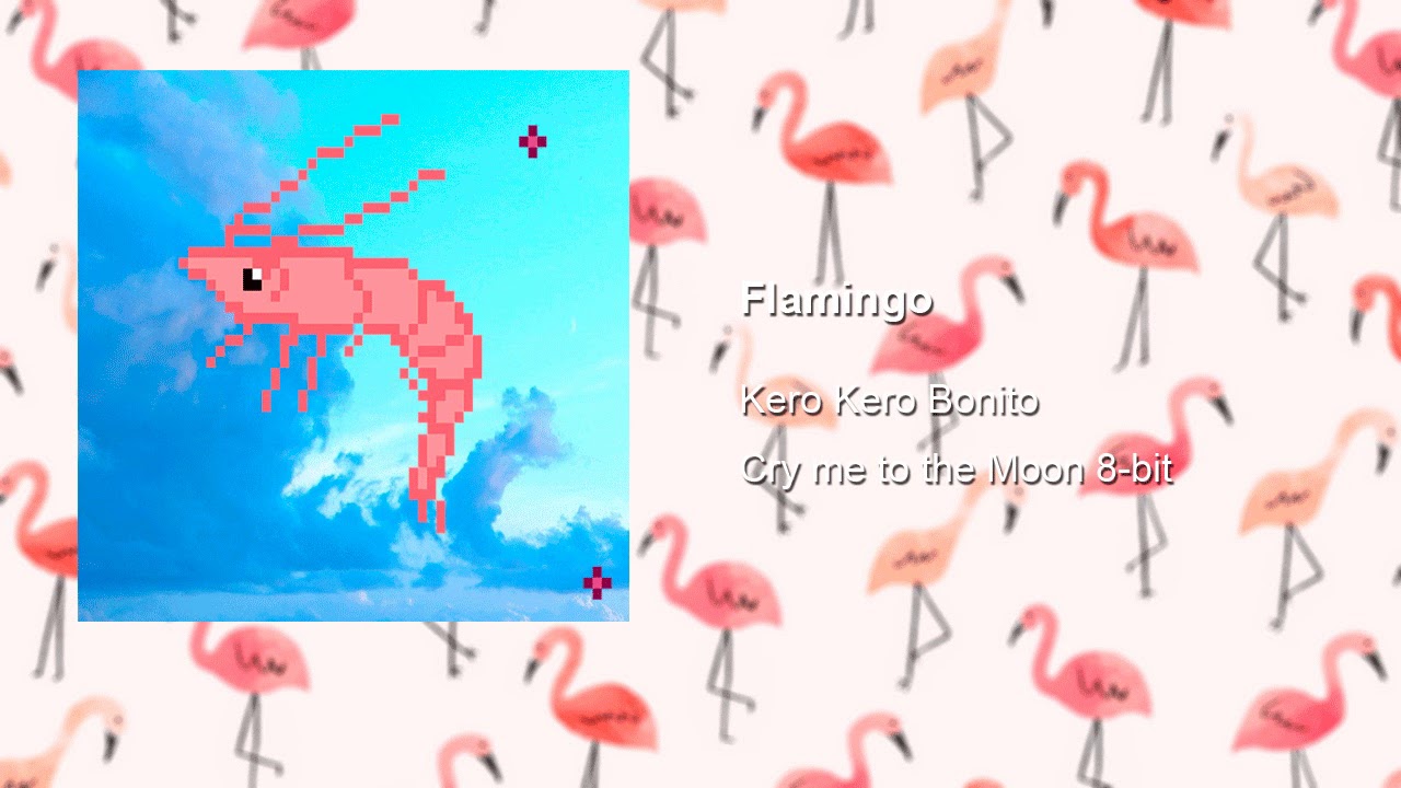Kero Kero Bonito ／ Flamingo 8－bit - YouTube