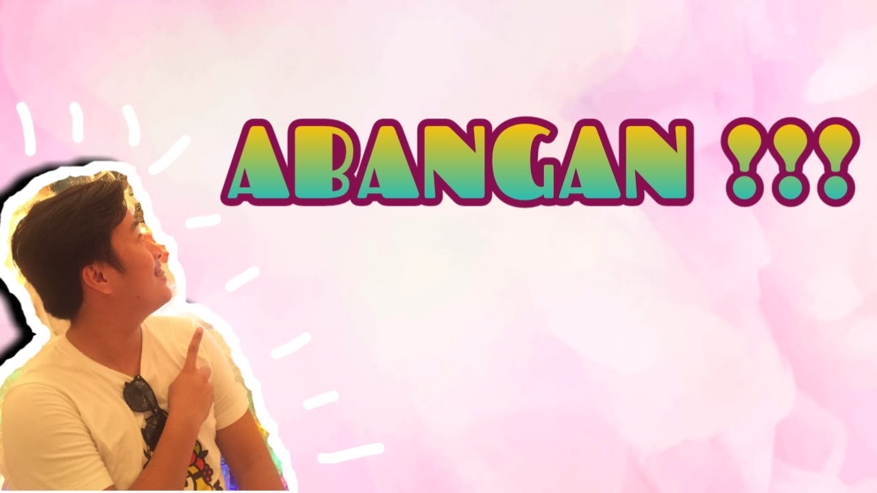 ABANGAN!!! - YouTube