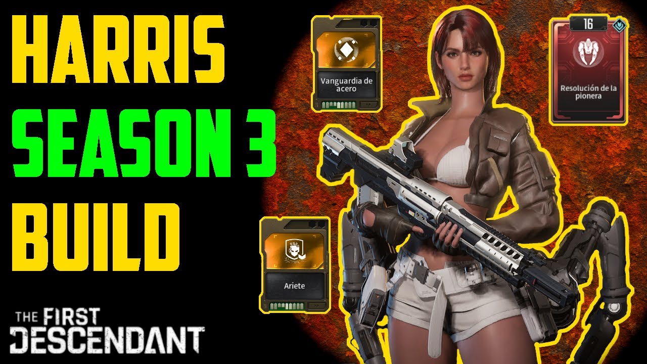 The First Descendant Harris Build para Farmeo Fácil y Rápido Season 3 ...