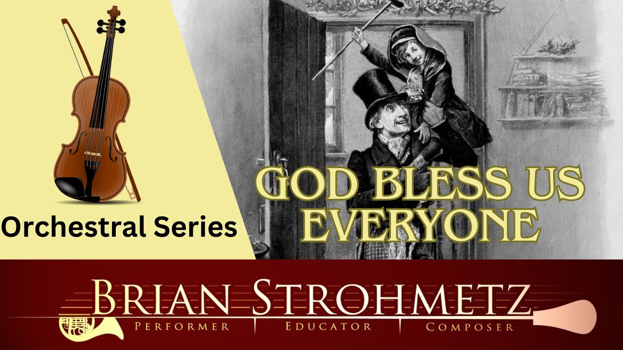 "God Bless Us Everyone" from A Christmas Carol arr Brian Strohmetz ...