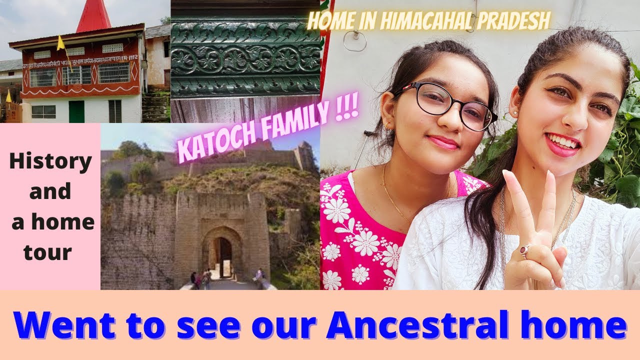 Ancestral Home Tour | KATOCH family HISTORY | Himachali's Home ...