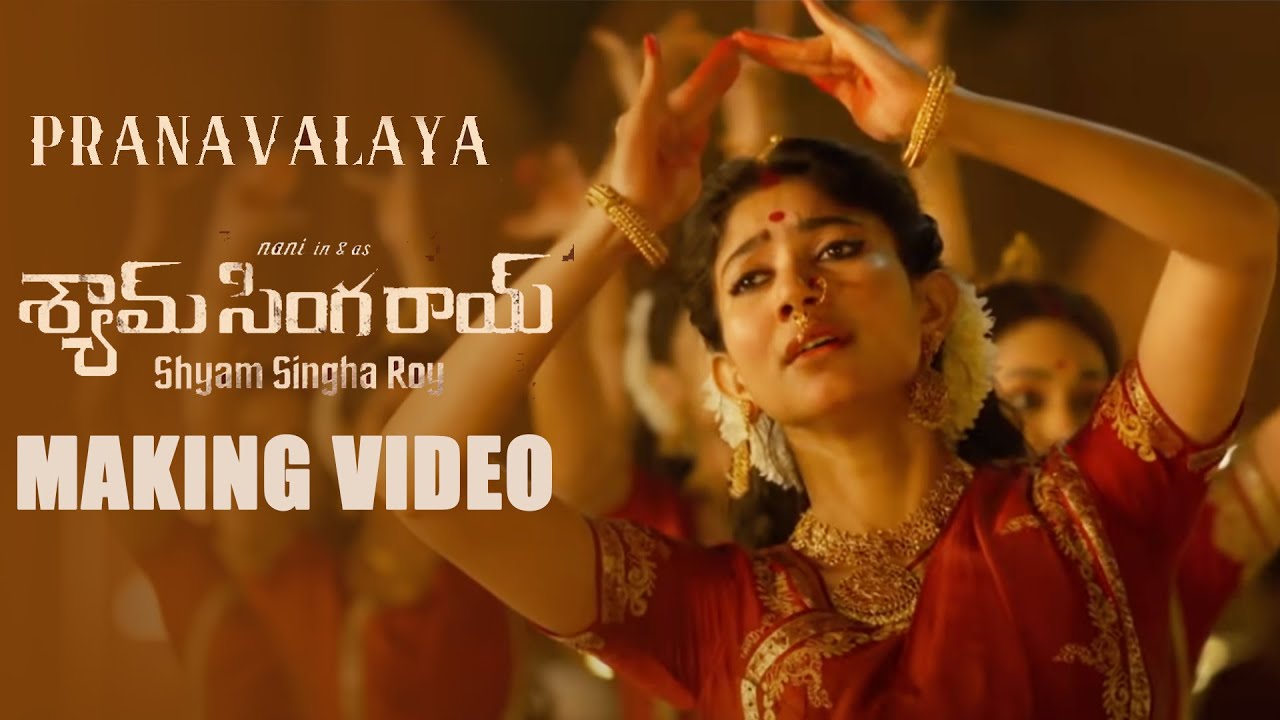 Pranavalaya - MAKING VIDEO | Shyam Singha Roy Sai Pallavi Mind-Blowing ...