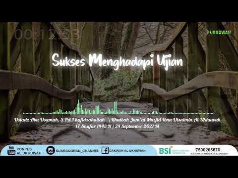 Khutbah JUmat | Sukses Menghadapi Ujian 🎙Ustadz Abu Usamah, S. Pd. I hafidzahullah
