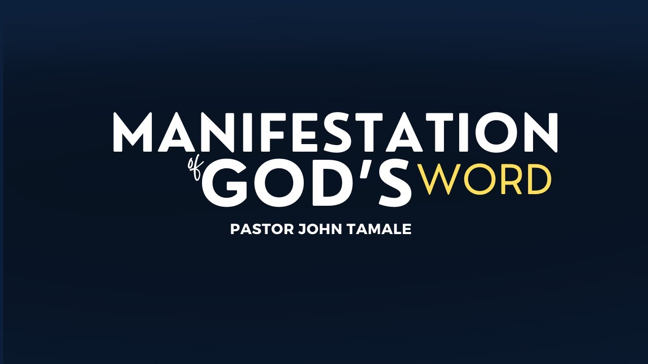 MANIFESTATION OF GOD'S WORD-Part 2 | PASTOR JOHN TAMALE | 31-10-2024 ...