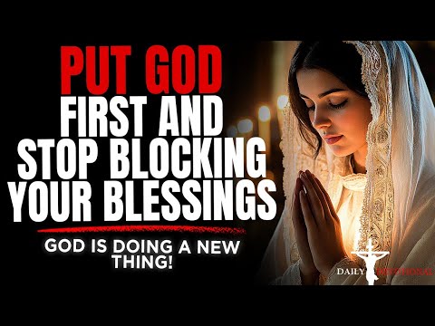 STOP BLOCKING YOUR BLESSINGS by Putting God First (Christian Motivation ...