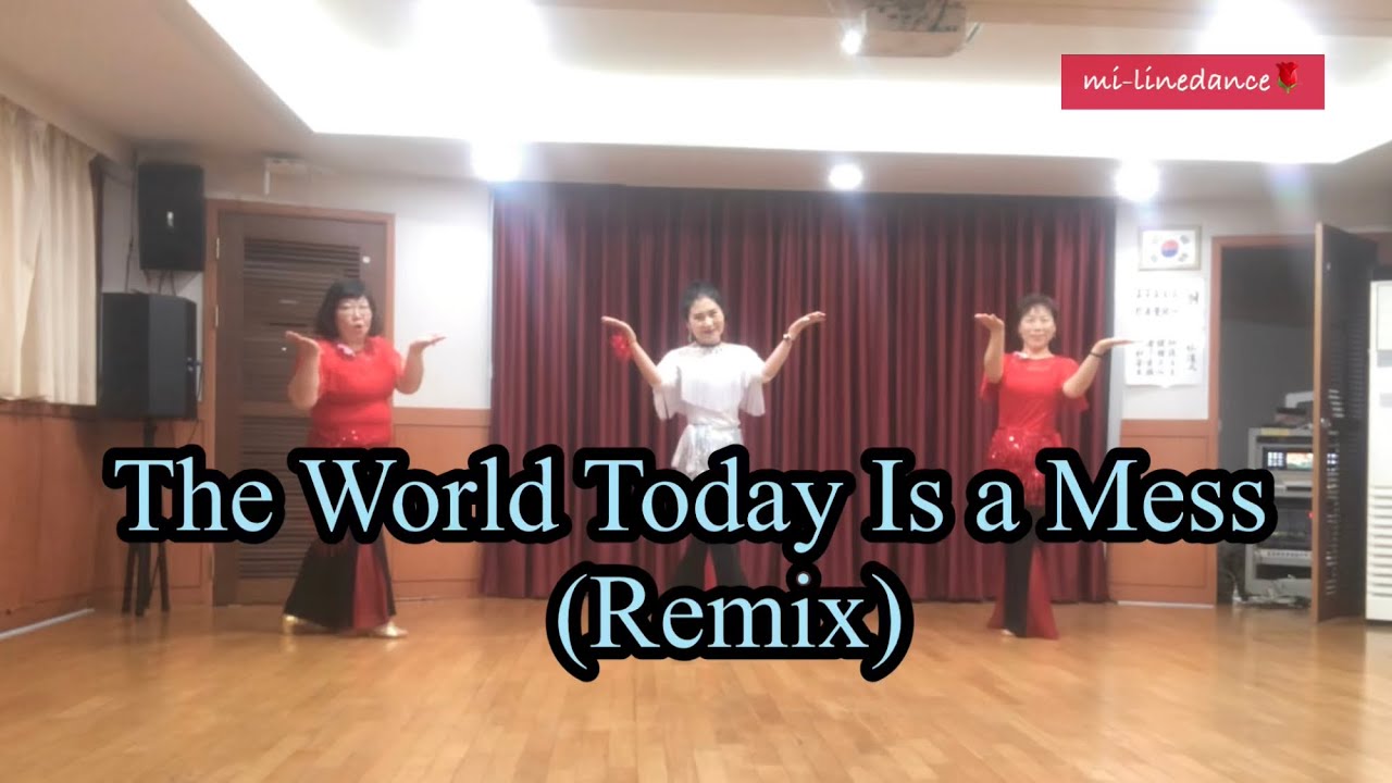 The World Today Is a Mess💃/ 미-라인댄스🌹 - YouTube