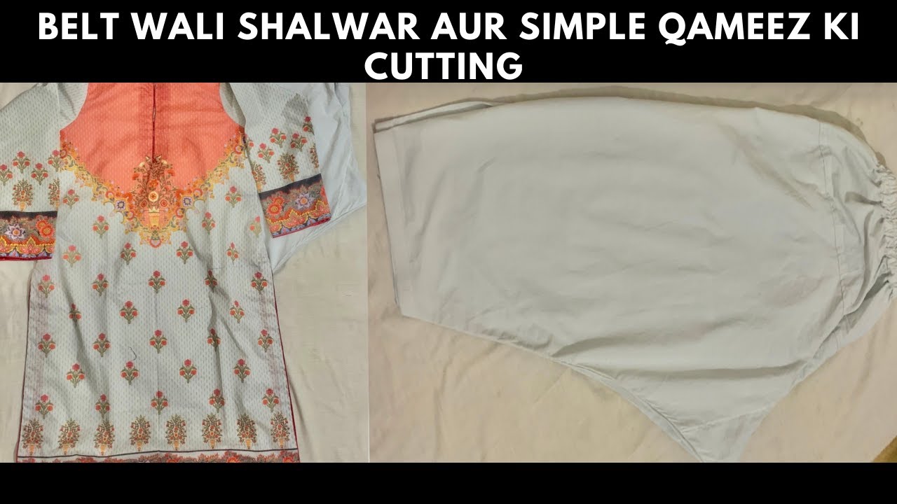 How to Make a Belt Wali Shalwar |Belt Wali Shalwar | Straight Qameez ...