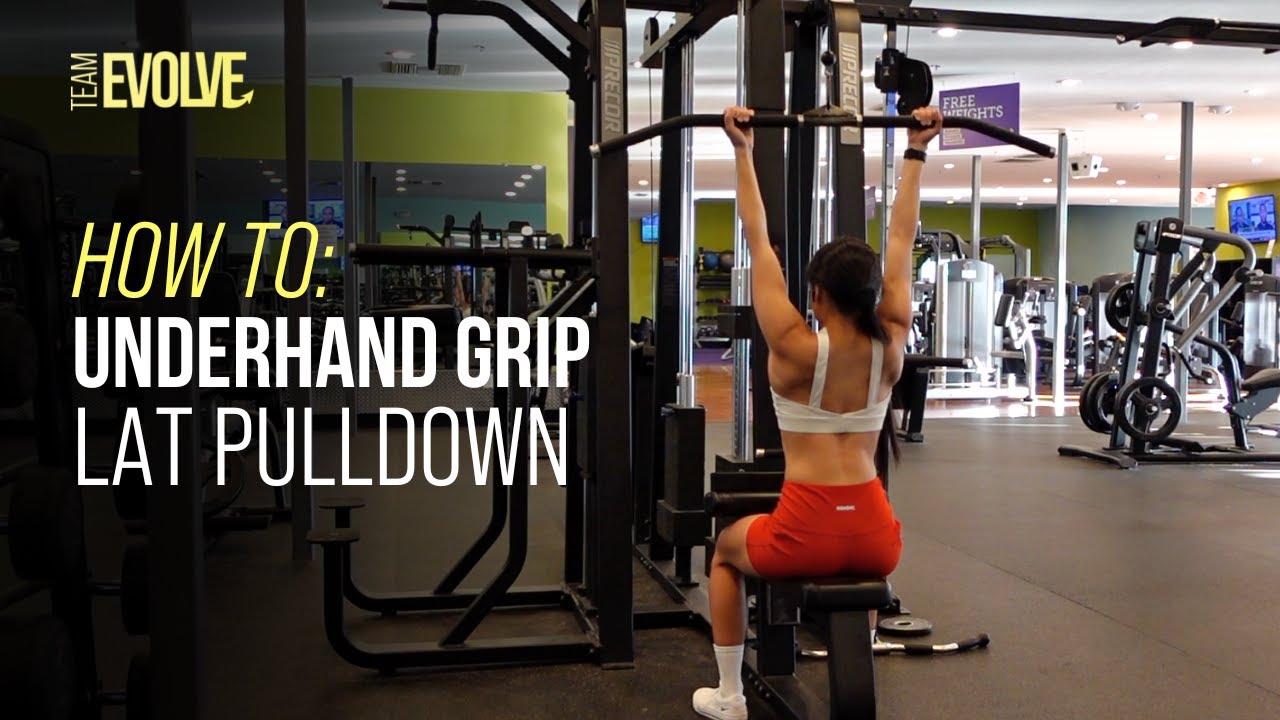 Underhand Grip Lat Pulldowns Tutorial | Team Evolve - YouTube