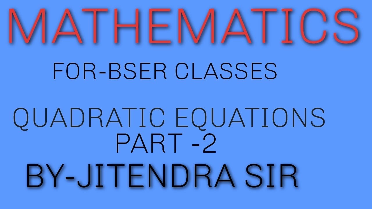 QUADRATIC EQUATIONS PART 2 - YouTube