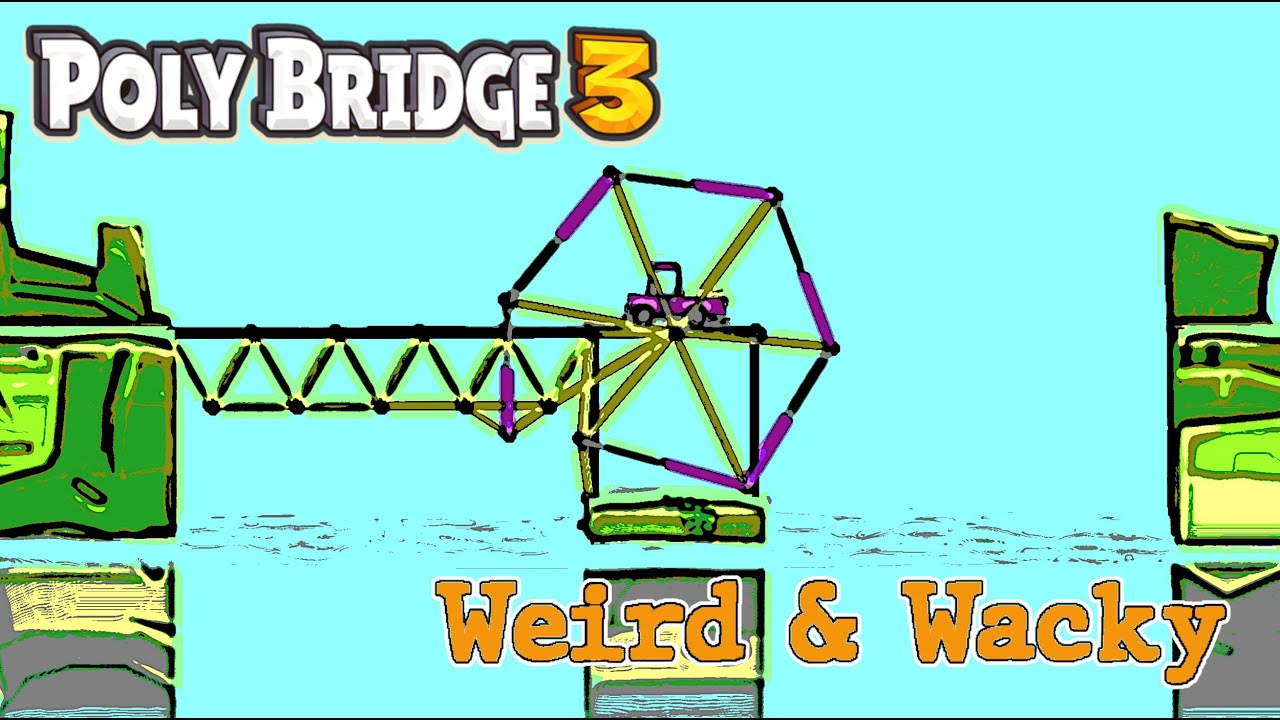 Poly Bridge 3 - Weird & Wacky - 7 - Neither Smart Nor Nice - YouTube