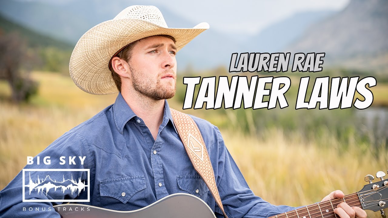 Tanner Laws - Lauren Rae - Big Sky Bonus Tracks - YouTube