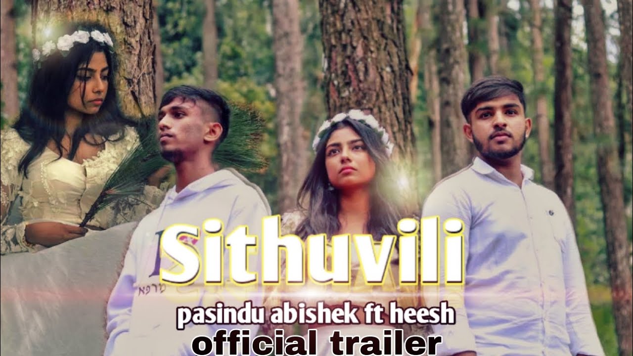 sithuvili ( සිතුවිලි ) / pasindu abishek ft heesh / official music video trailer - YouTube