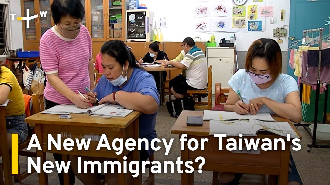 Cabinet Approves Bill To Ensure Rights of Taiwan's New Immigrants ...