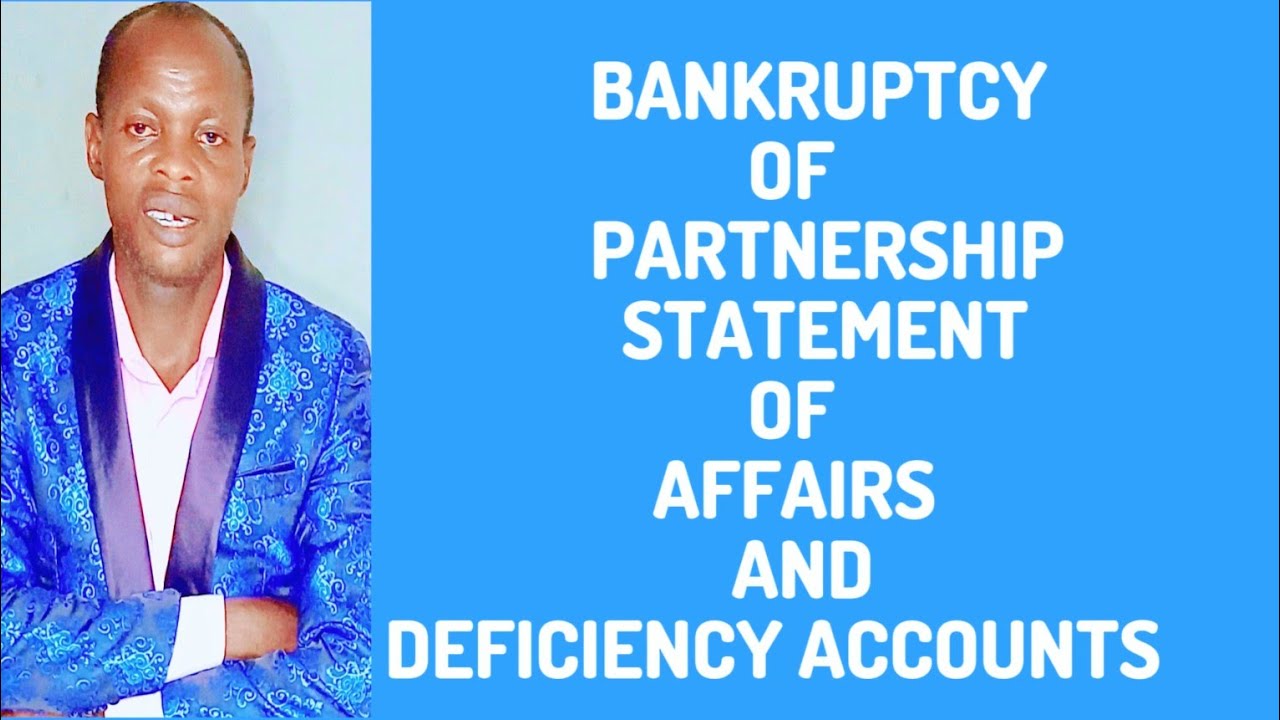 Bankruptcy of Partnership (Financial Accounting) Statement of Affairs ...