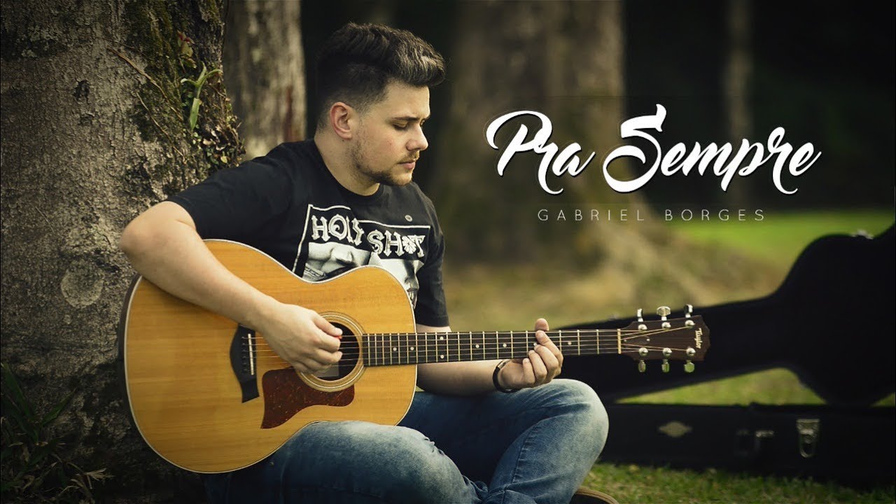 Gabriel Borges - Pra Sempre - YouTube