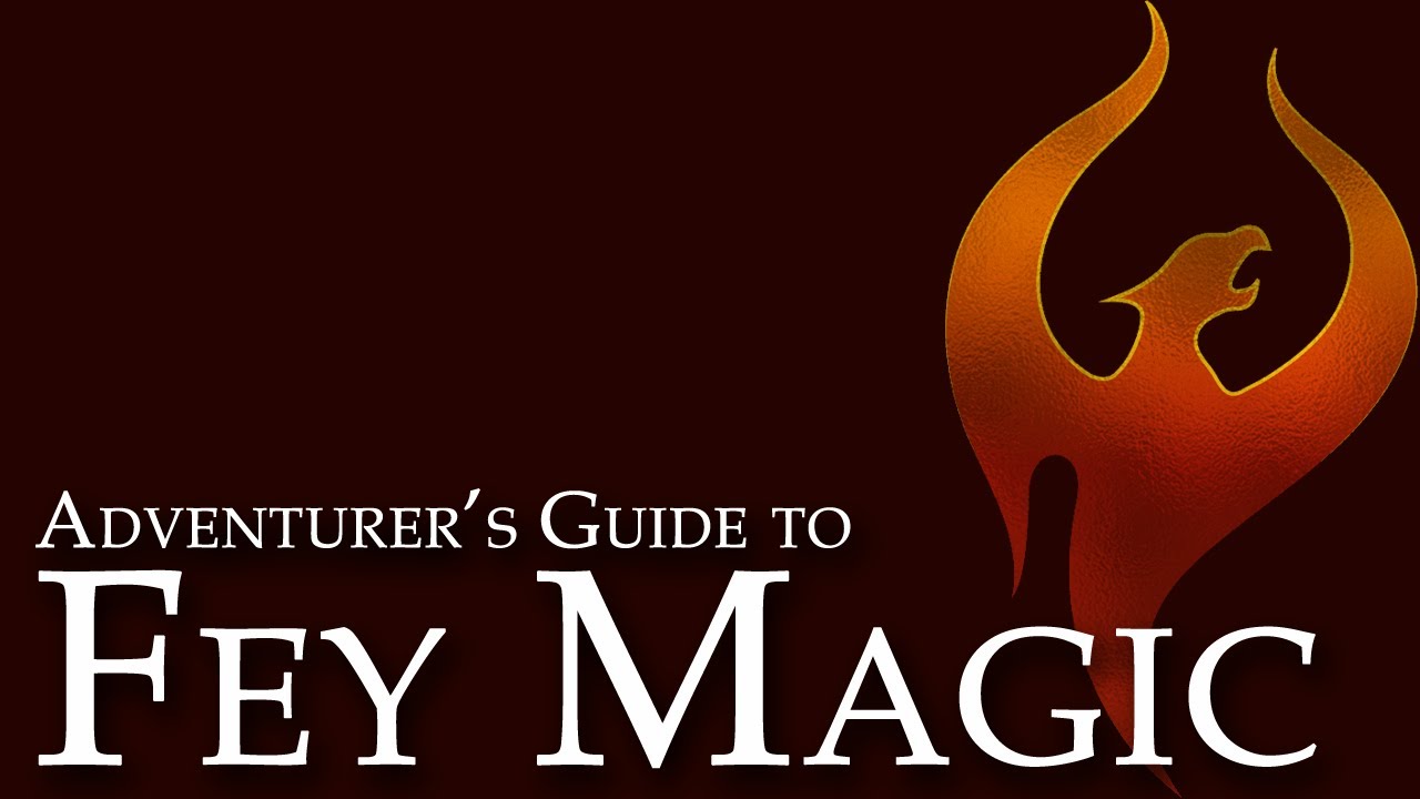 Adventurer's Guide to Fey Magic - YouTube