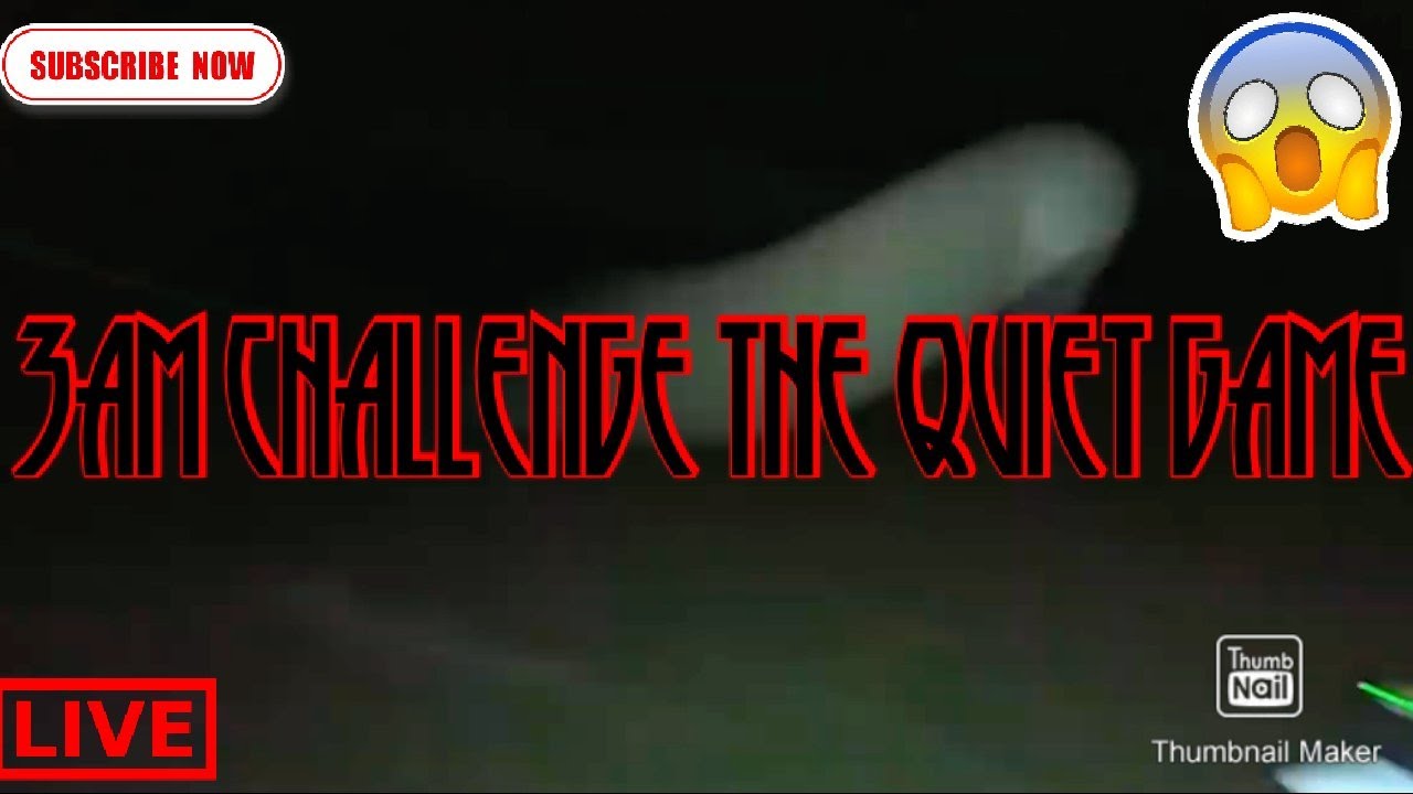 #3amchallenge 3AM CHALLENGE SILENT GAME - YouTube
