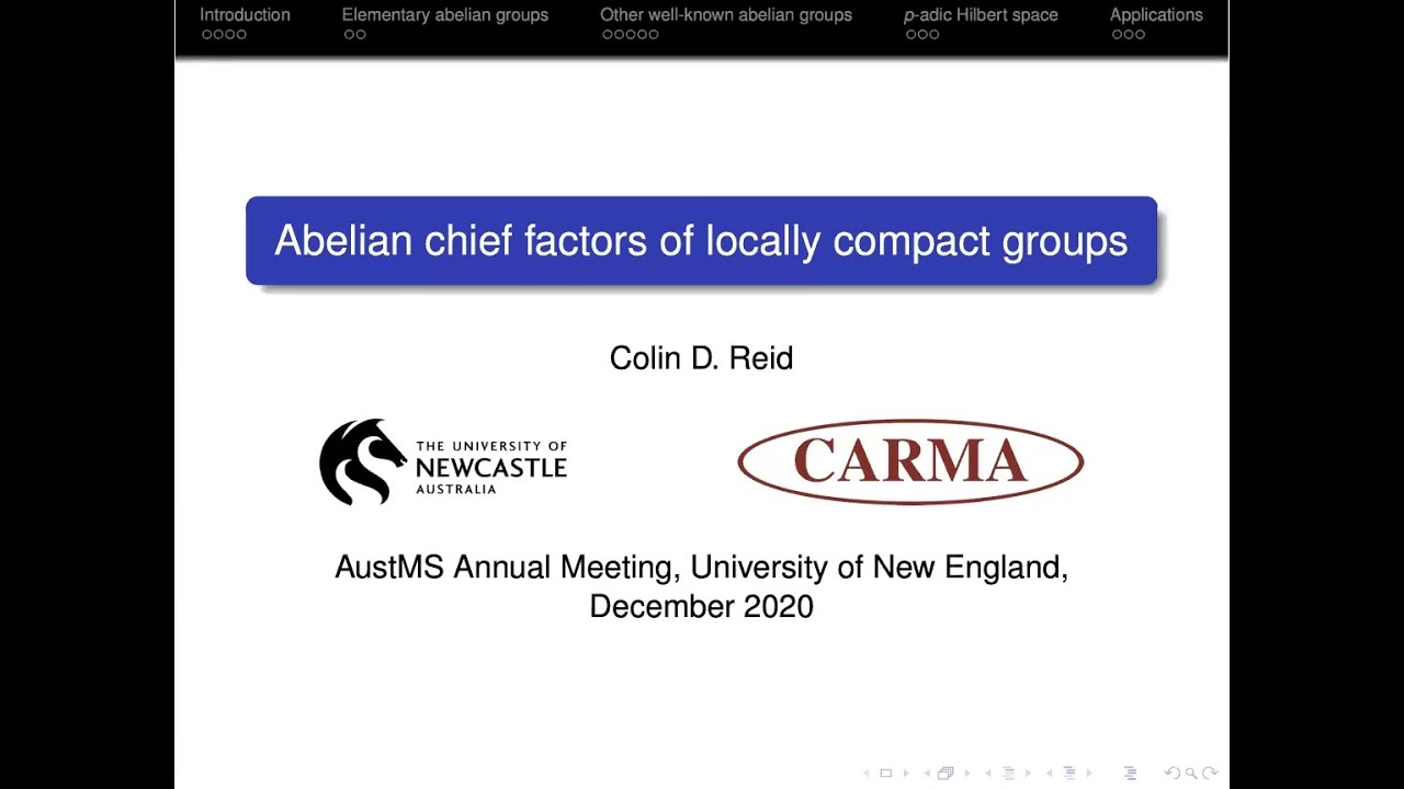 Colin Reid - Abelian chief factors of locally compact groups - YouTube