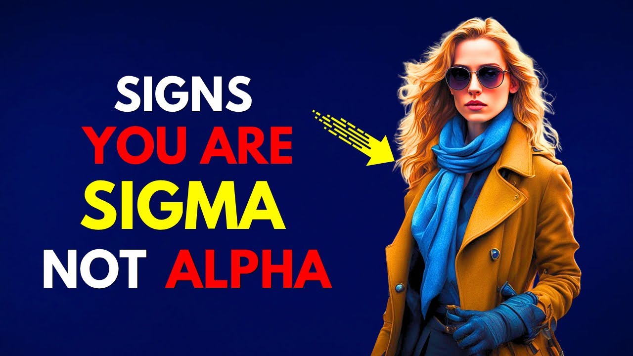 8 SIGNS you are actually a Sigma Female and not Alpha female - YouTube
