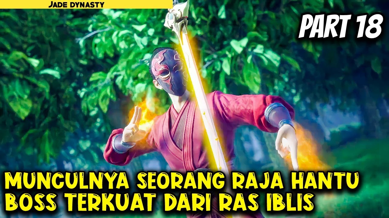 MUNCULNYA RAJA HANTU YANG OVER POWER - Alur Cerita Donghua #part18 ...