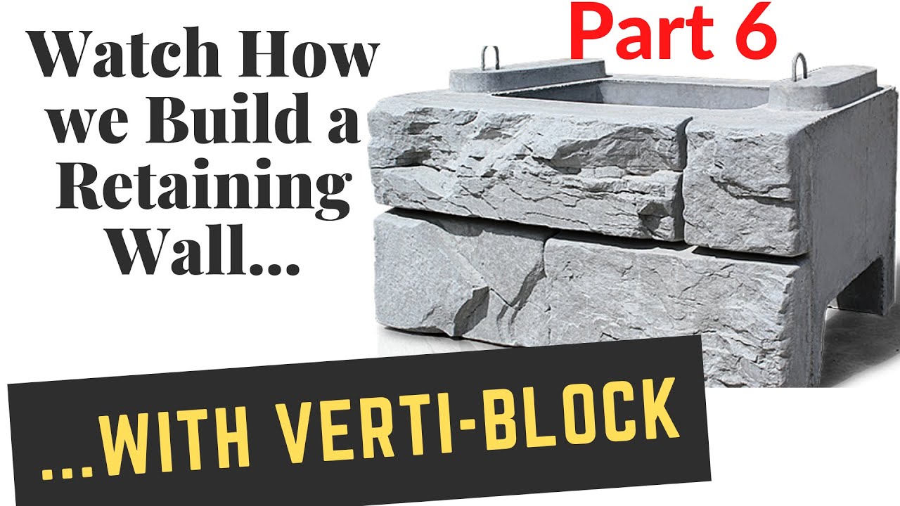 Verti-Block Retaining wall build- Part 6 - YouTube
