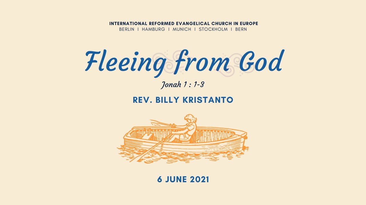 Fleeing from God (Jonah 1:1-3) [ID-EN] - Rev. Billy Kristanto - YouTube