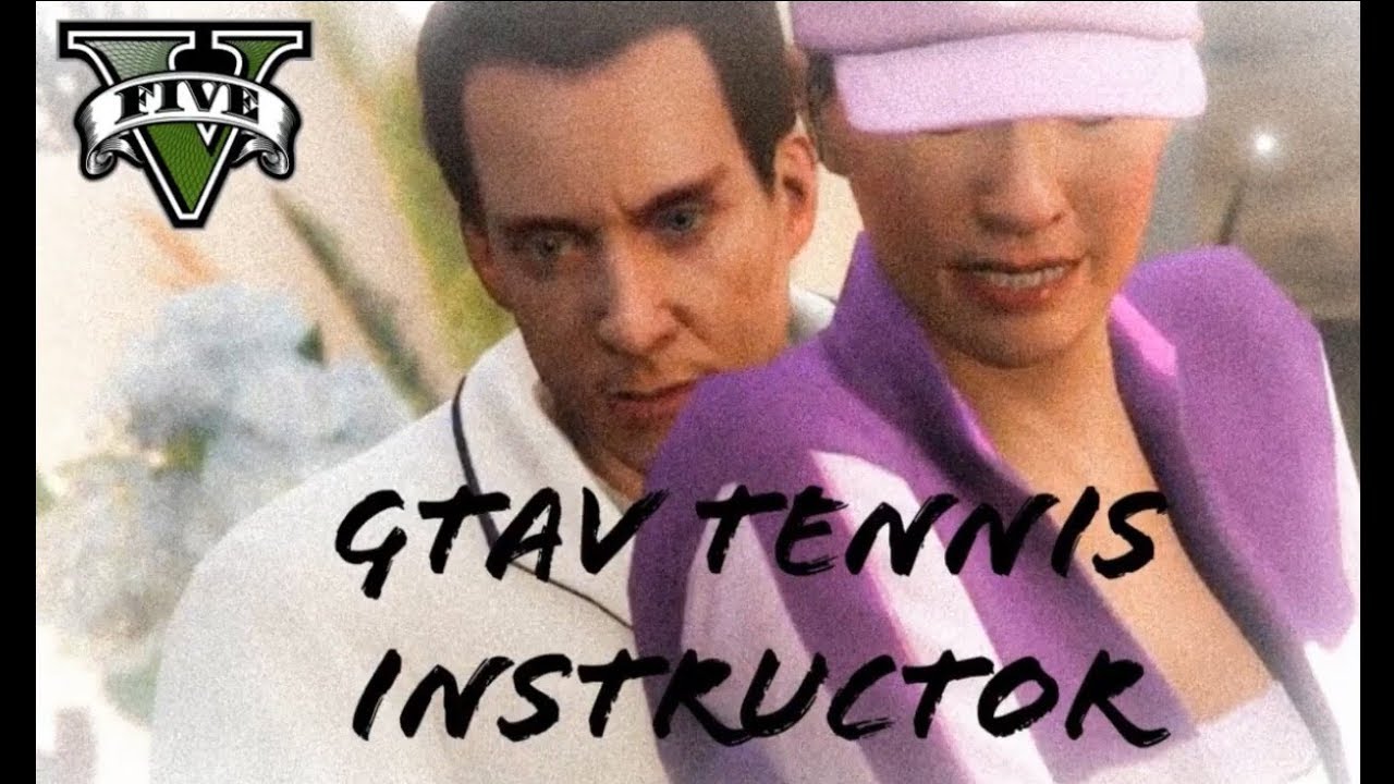 GTA SERIES - TENNIS INSTRUCTOR [ROCKSTAR EDITOR] - YouTube