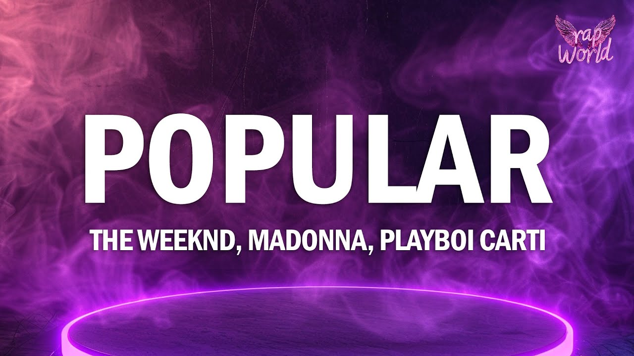 The Weeknd, Playboi Carti & Madonna - Popular (Lyrics) - YouTube