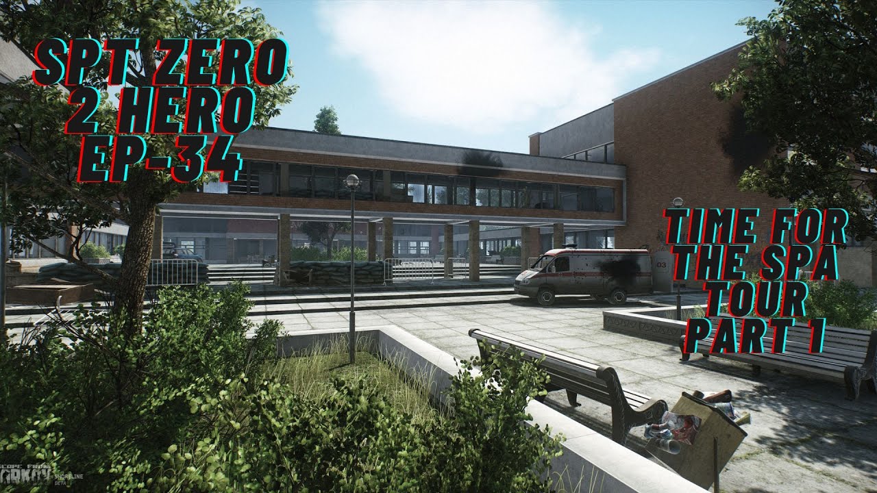 Time For The Spa Tour Part 1! | Single Player Tarkov Zero To Hero EP-34 ...