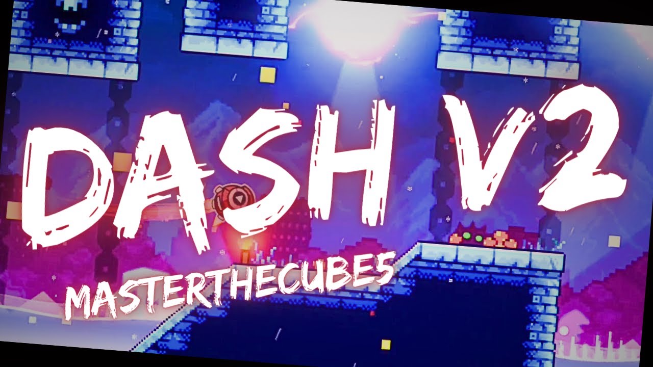 "Dash v2" [All Coins] by MasterTheCube5 | On Mobile | Geometry Dash 2.2 ...