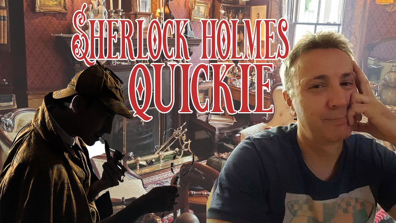A Sherlock Holmes Quickie (or, a little something for the weekend, sir ...