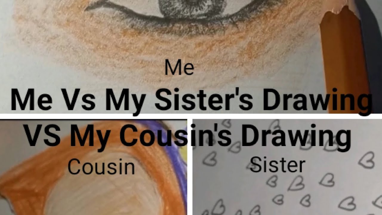 (It's Surprise), Me Vs My Sister's Drawing VS My Cousin's Drawing 😂 ...
