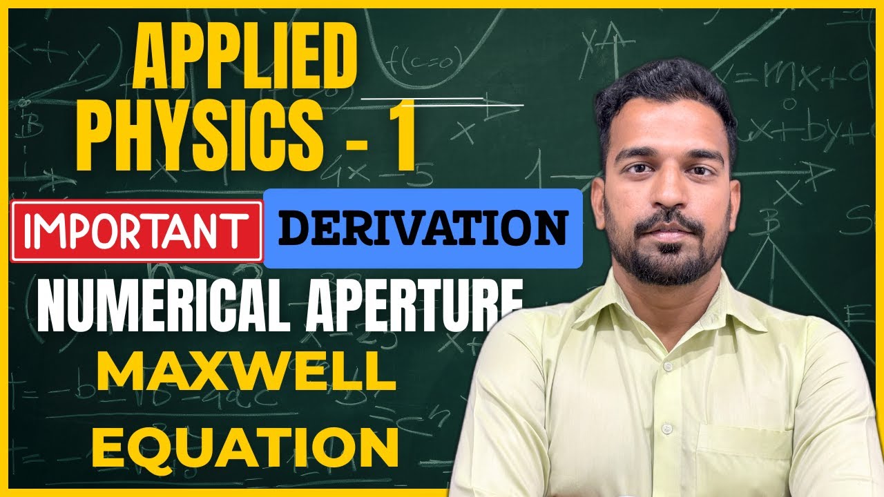 NUMERICAL APERTURE & MAXWELL EQUATION || APPLIED PHYSICS - 1 || NEP ...